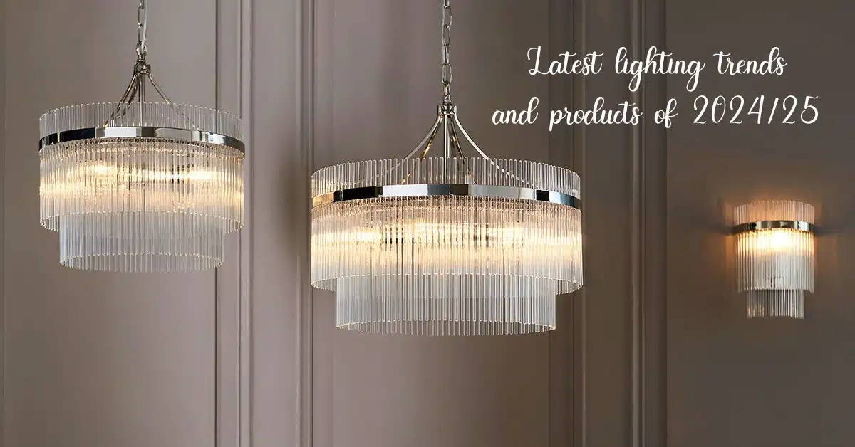Latest Lighting Trends - Lighting and Interiors
